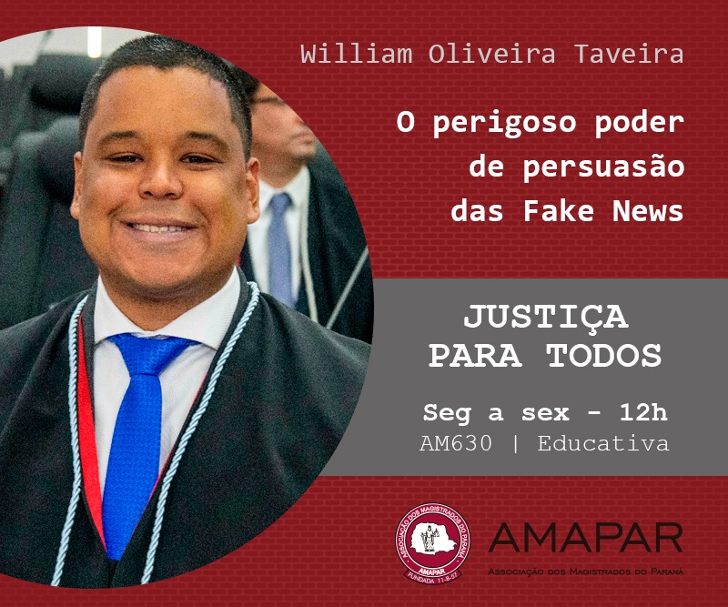 Juiz William Oliveira Taveira fala sobre as consequências das "fake news"